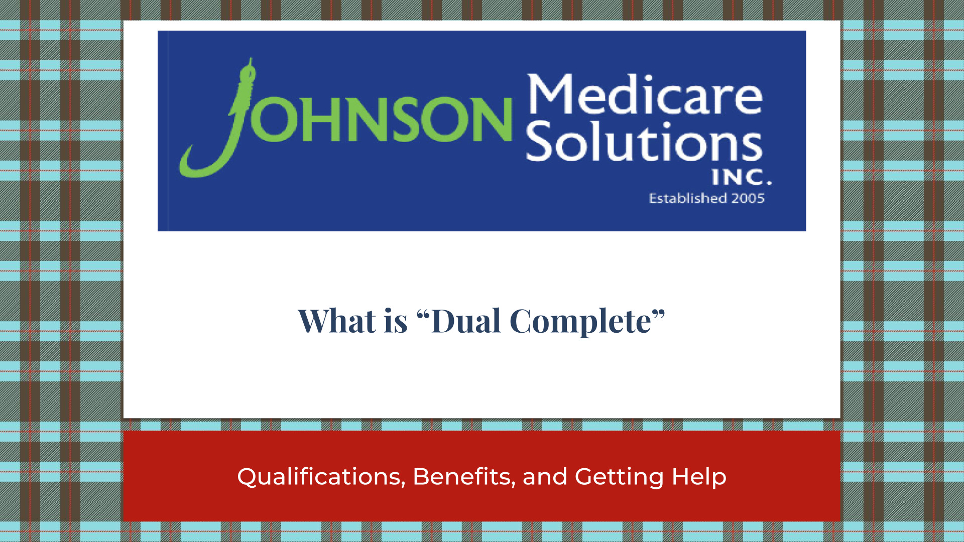 What is Dual Complete? - Johnson Medicare Solutions, Inc